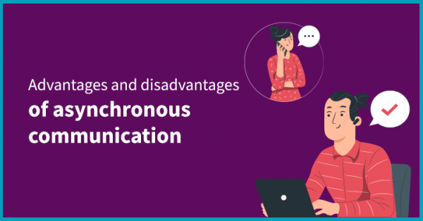 What is Asynchronous Communication and How to Master it for Business ...