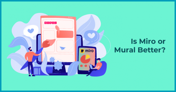 Miro Vs Mural Vs Stormboard: Which Digital Collaboration Tool Wins?