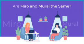 Miro vs Mural: Which Collaborative Tool will your Remote Team Love ...