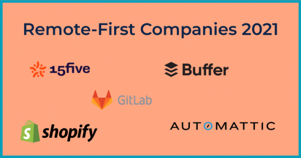 17 Top-Rated Remote First Companies to Work for in 2021