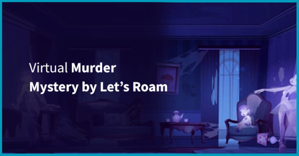 15 Hand-Picked Virtual Murder Mystery Games to Keep Remote Teams ...