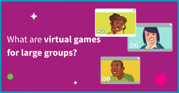 25 Amazing Virtual Games for Large Groups in the Office - Sorry, I was ...