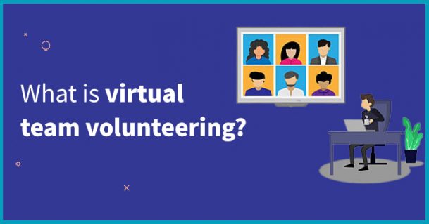 10 Thoughtful Ways To Drive Virtual Team Volunteer Activities