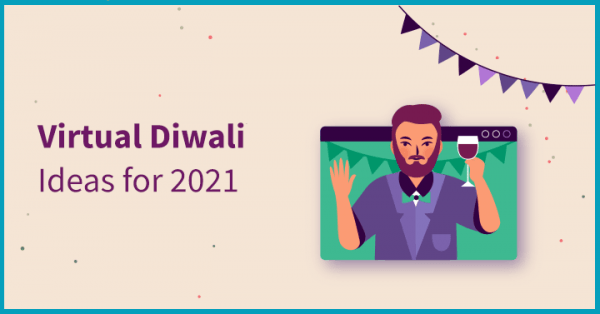 10 Creative Virtual Diwali Ideas to Try Out With Your Team