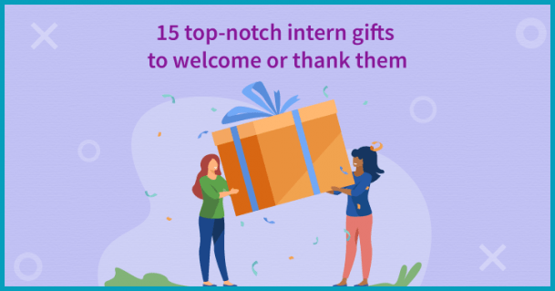 15 Top-Notch Intern Gifts to Welcome or Thank Them