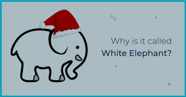 1.1. Why is it called White Elephant?