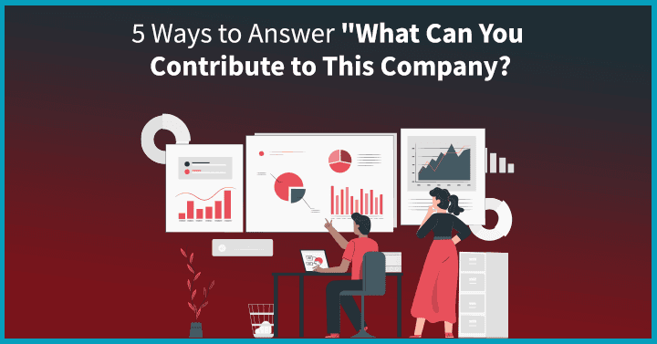 Ways To Answer What Can You Contribute To This Company Sample Answers Included Sorry I ways-to-answer-what-can-you-contribute-to-this-company-sample-answers-included-sorry-i