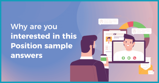 How to Answer "Why Are You Interested in This Position?" and Ace the ...