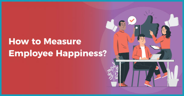 10 Ways in Which You Can Improve Employee Happiness in Your Workplace ...