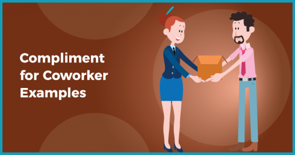 25+ Best Compliments for Coworkers That You Can Use at Your Workplace ...