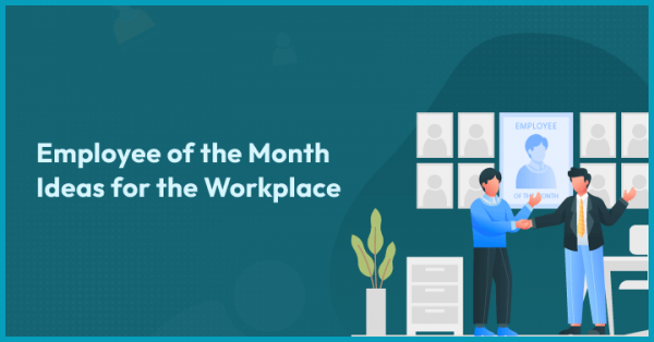 14 Employee Of The Month Ideas To Boost The Morale And Motivation Of ...