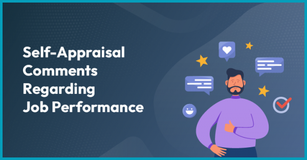40+ Useful Self-Appraisal Comments for Your Performance Review