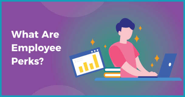 Explained: The Difference Between Benefits, Perks and Rewards